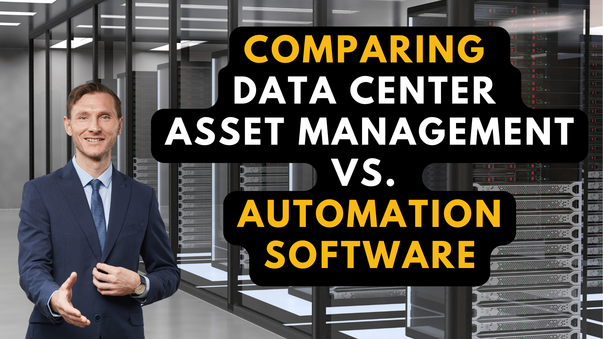 Comparing Data Center Asset Management vs. Data Center Automation Software