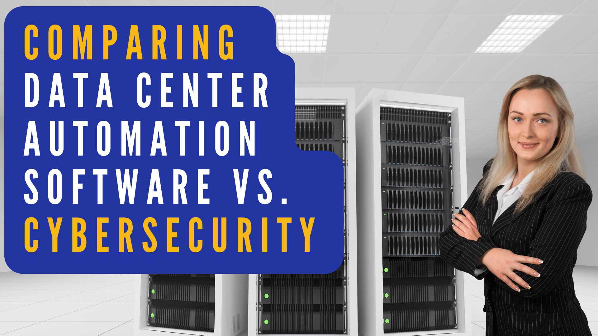 Comparing Data Center Automation Software vs. Data Center Cybersecurity