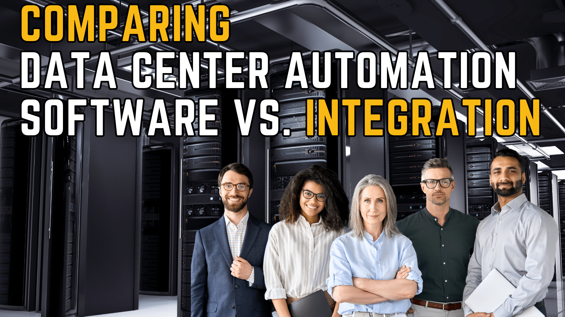 Comparing Data Center Automation Software vs. Data Center Integration