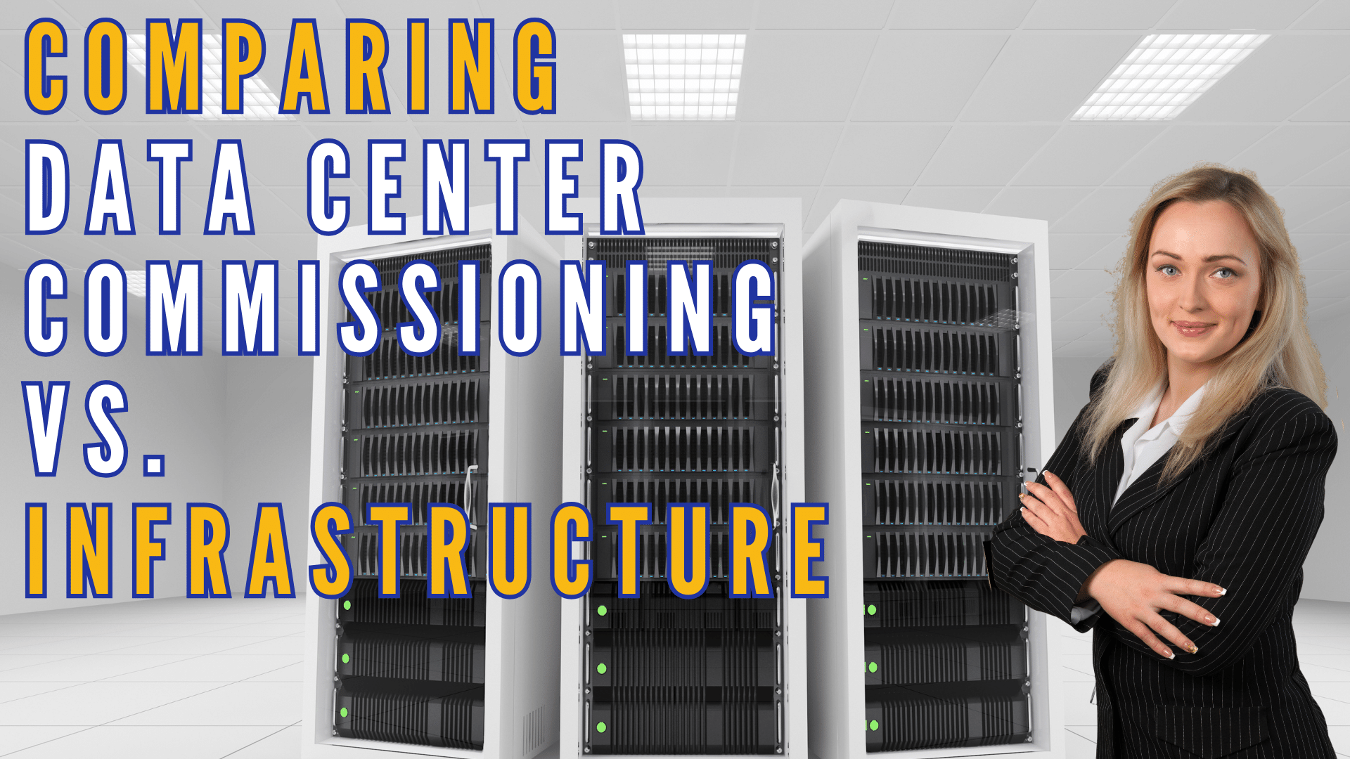 Comparing Data Center Commissioning vs. Data Center Infrastructure