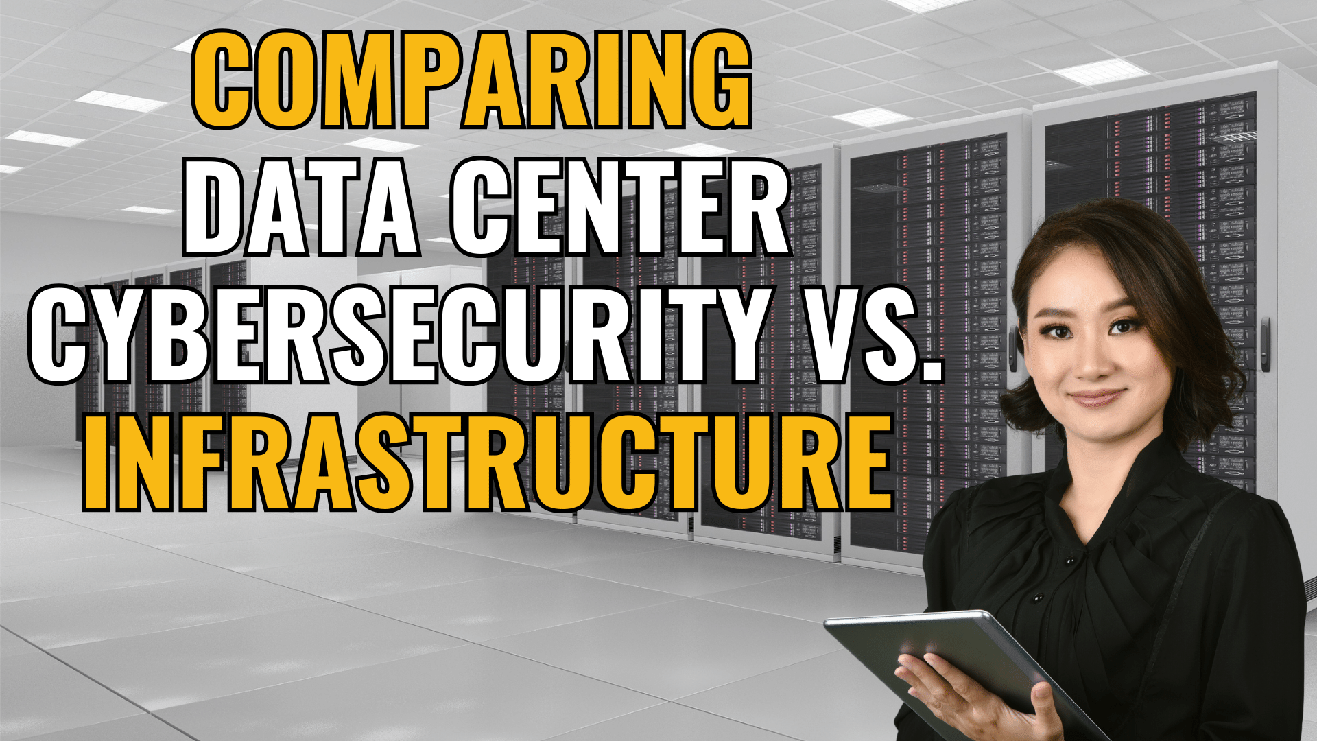 Comparing Data Center Cybersecurity vs. Data Center Infrastructure