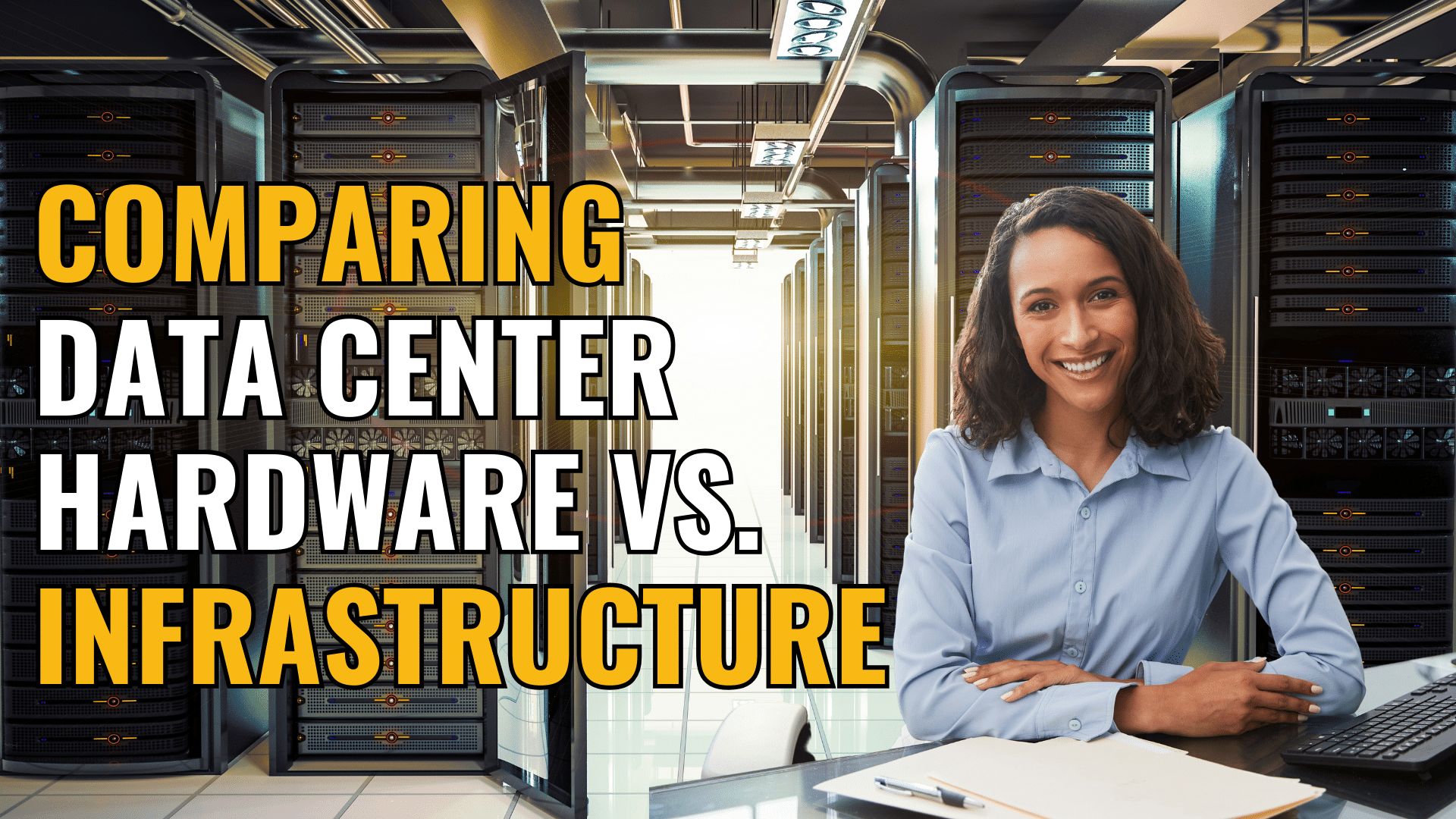 Comparing Data Center Hardware vs. Data Center Infrastructure
