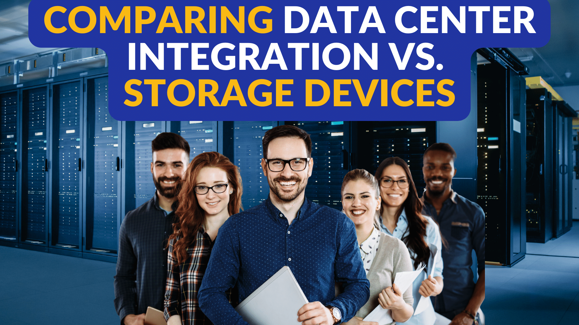 Comparing Data Center Integration vs. Data Center Storage Devices