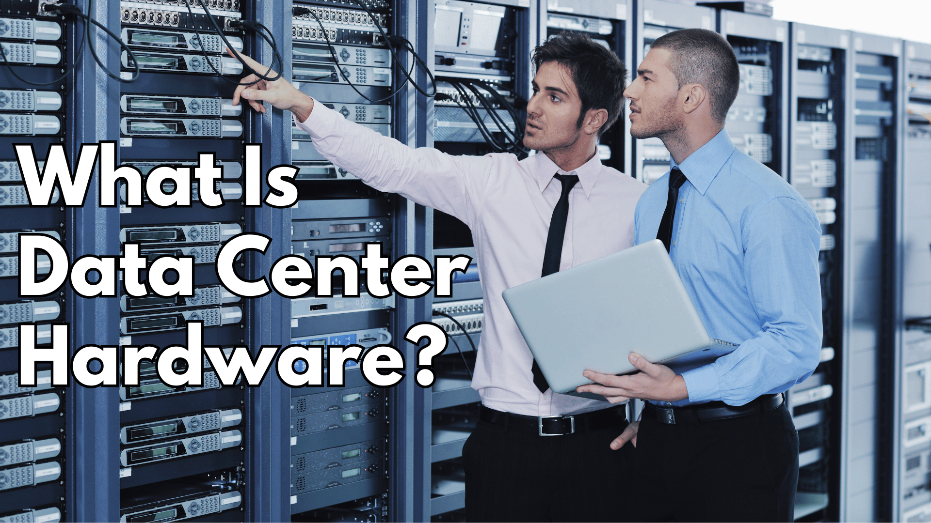 What Is Data Center Hardware?
