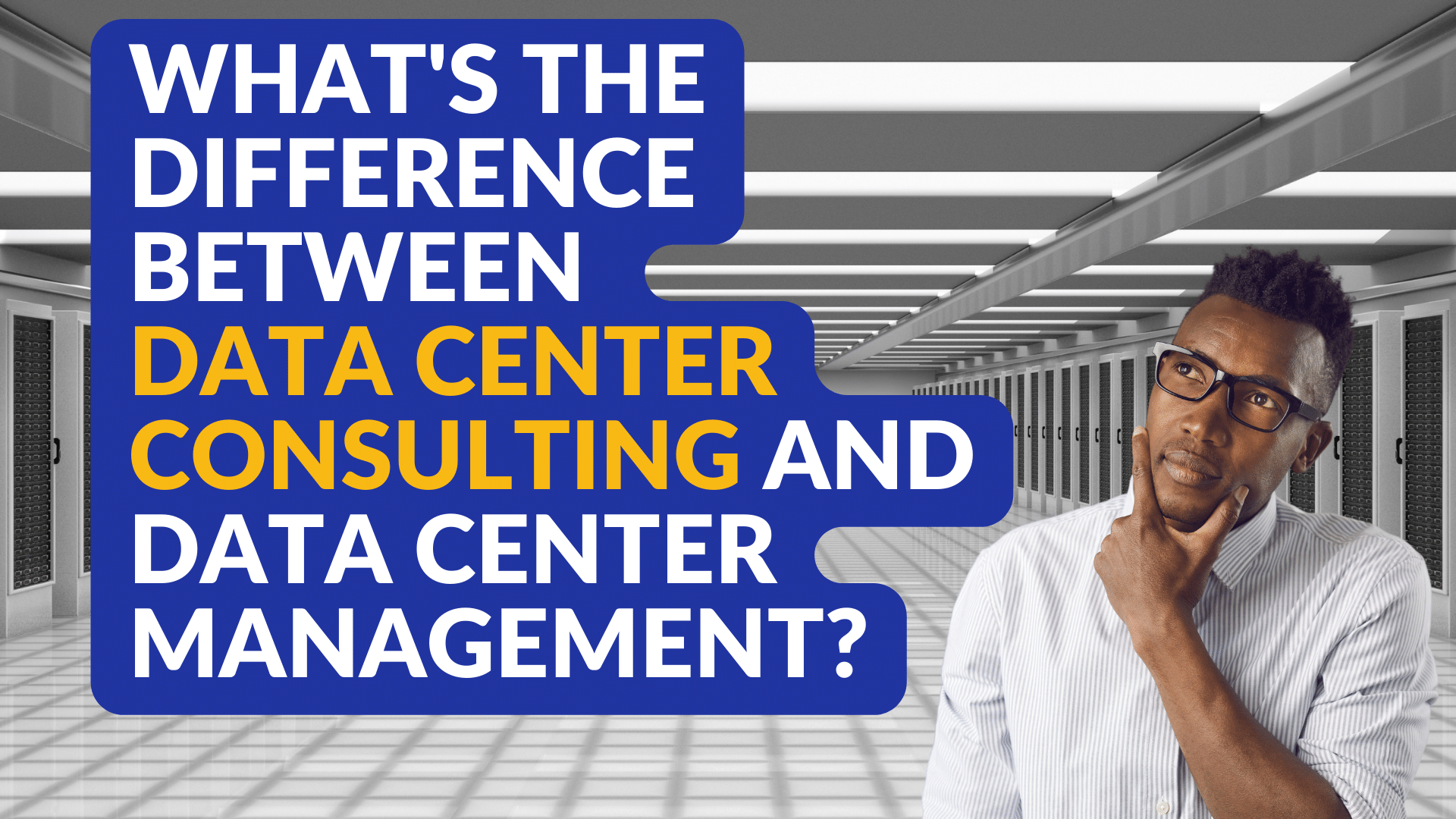 What's the Difference Between Data Center Consulting and Data Center ...