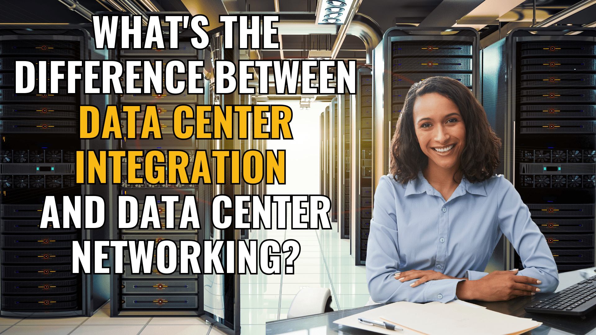 What's the Difference Between Data Center Integration and Data Center ...