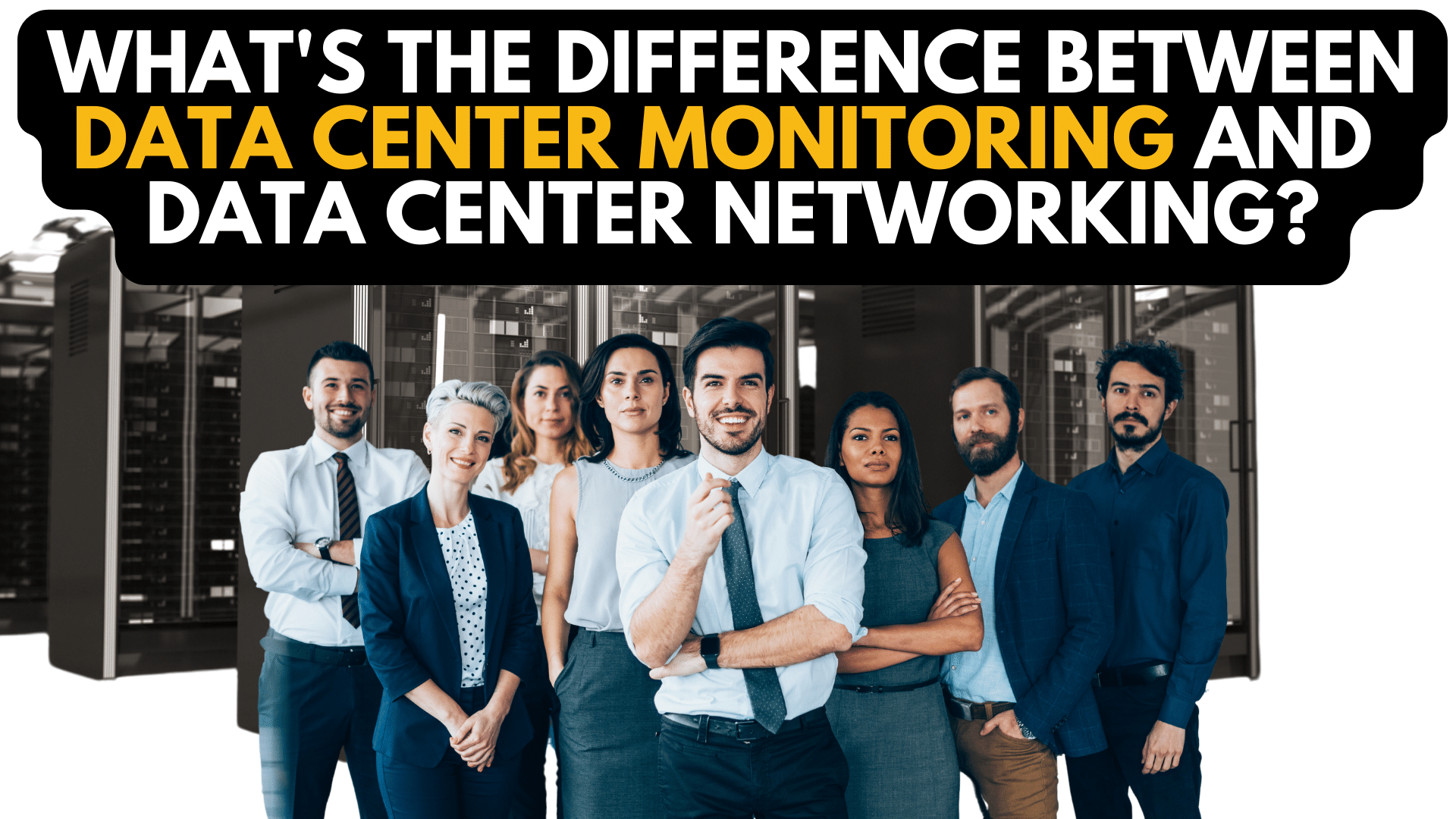 What's the Difference Between Data Center Monitoring and Data Center ...
