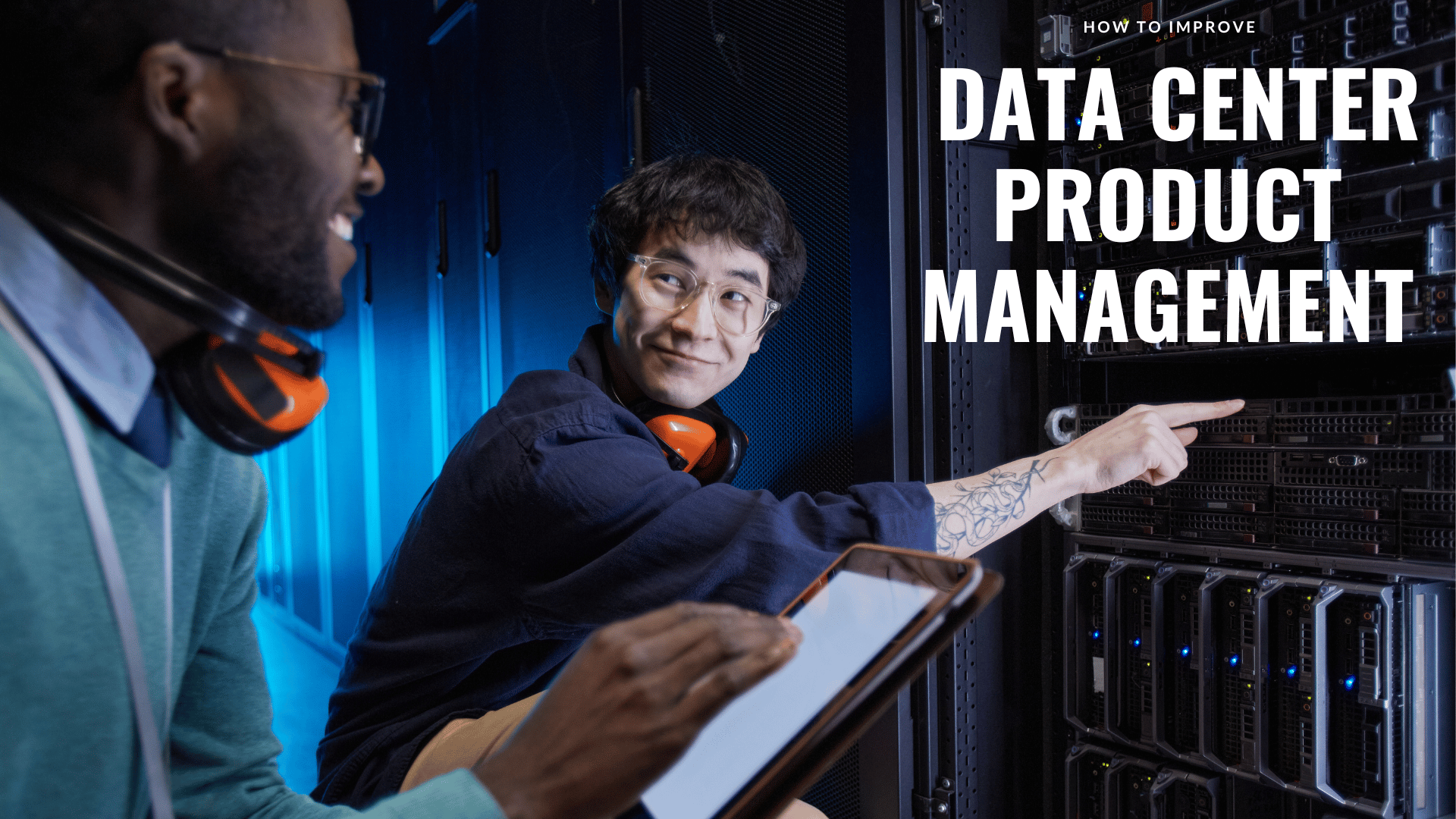 How to Improve Data Center Product Management