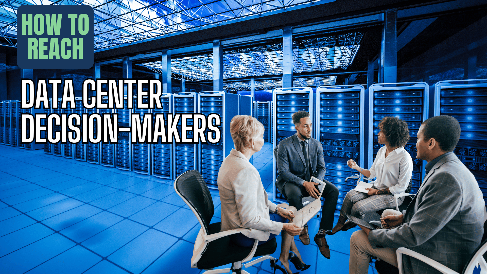 How to Reach Data Center Decision-Makers