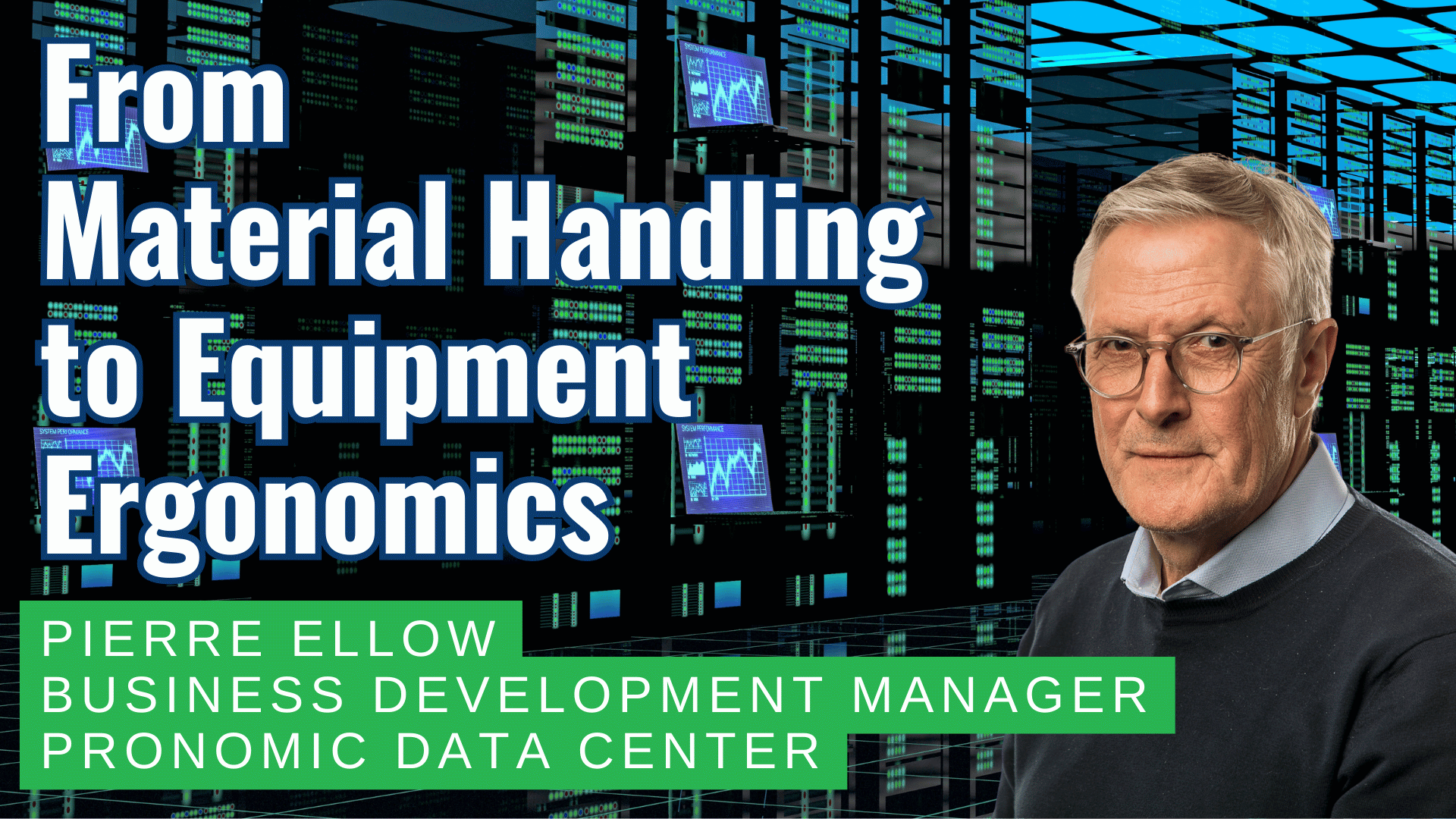 Journey from Material Handling to Data Center Equipment Ergonomics