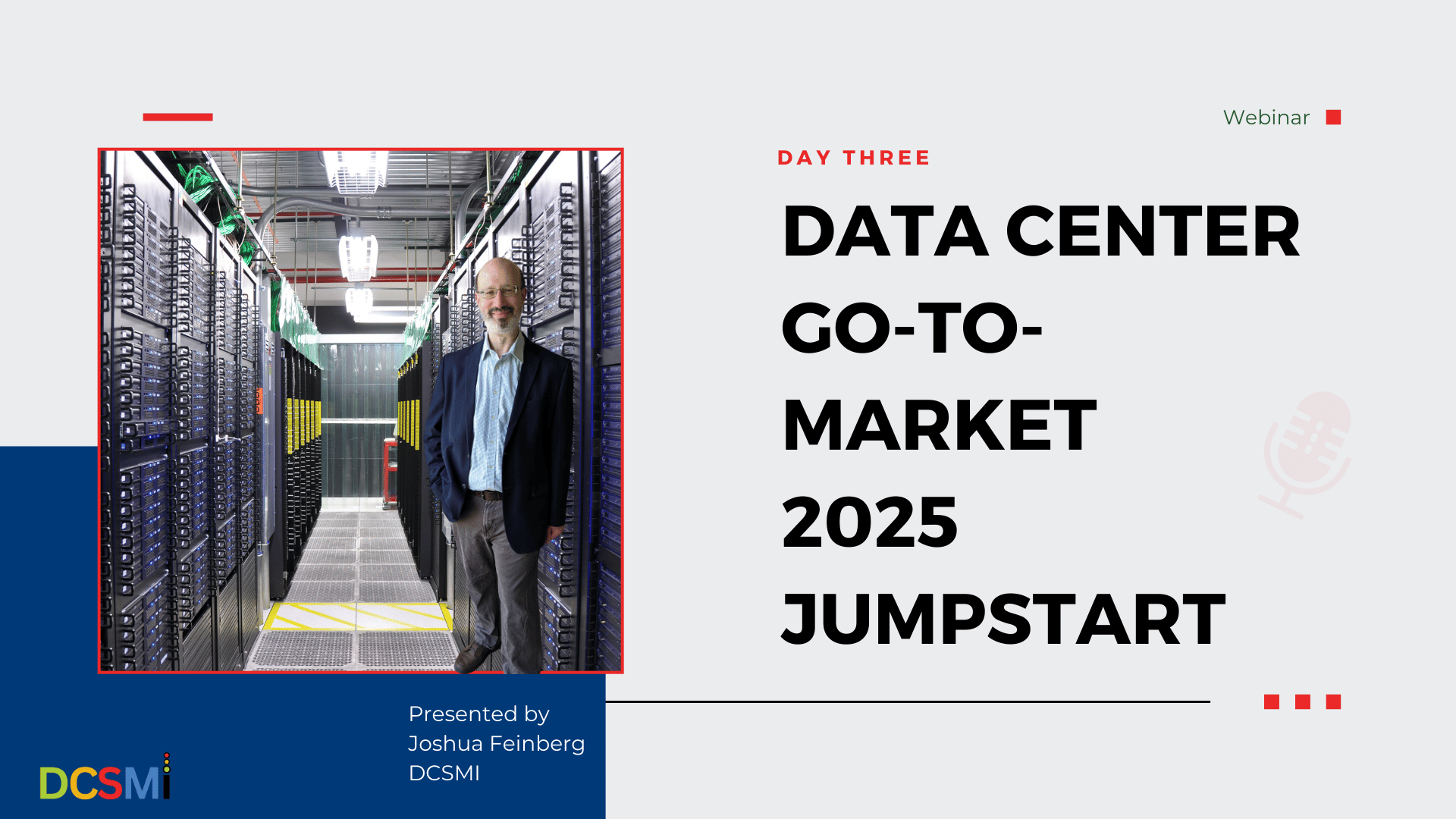 Ep. #71 Joshua Feinberg, CEO of DCSMI | Data Center Go-to-Market Podcast