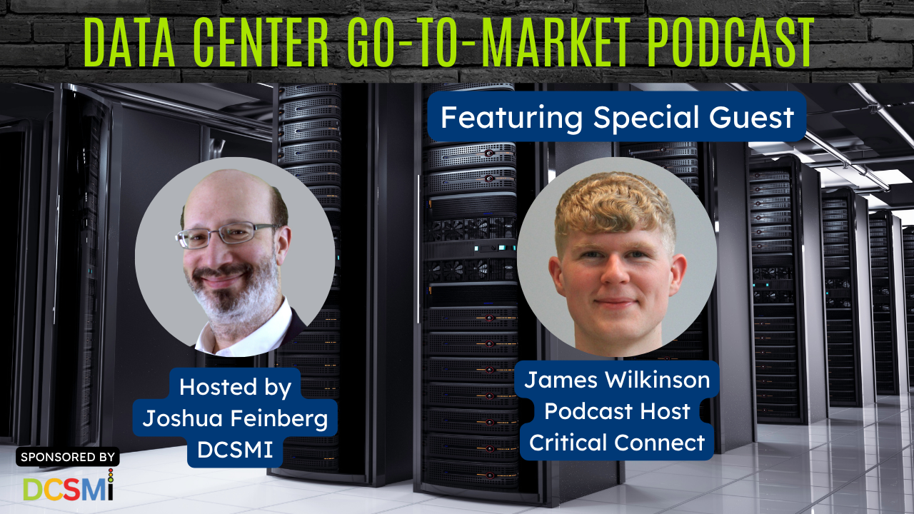 Ep. 124 James Wilkinson, Podcast Host of Critical Connect | Data Center ...