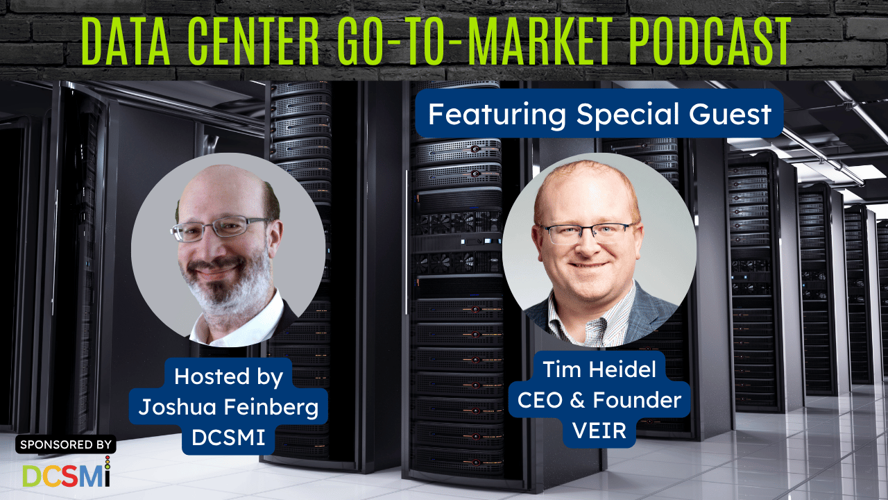 Ep. 152 Tim Heidel, CEO & Founder at VEIR | Data Center Go-to-Market ...